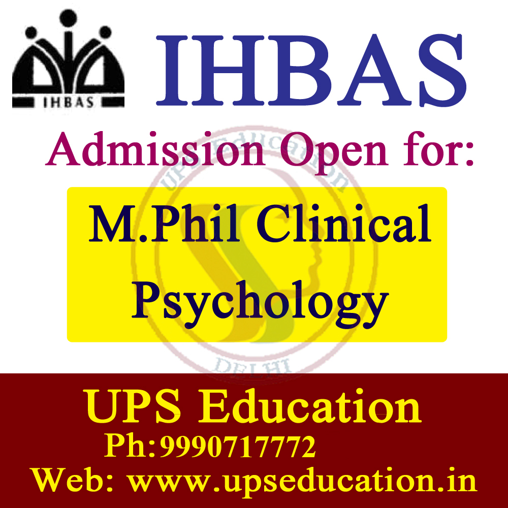 IHBAS Admission open for M.Phil Clinical Psychology - UPS Education ...