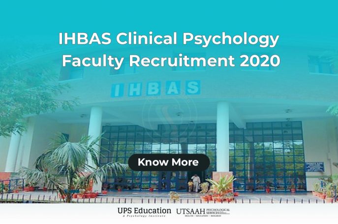 IHBAS Clinical Psychology Faculty Recruitment 2020 - UPS Education