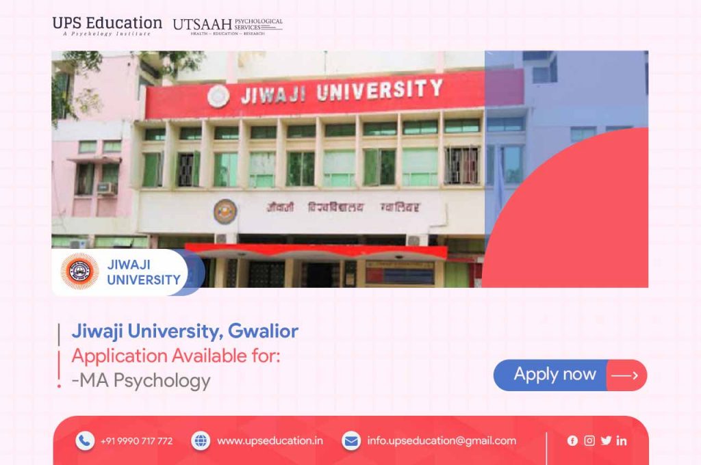 Jiwaji University, Gwalior MA in Psychology Admission Open, Session 2022—UPS Education - UPS ...