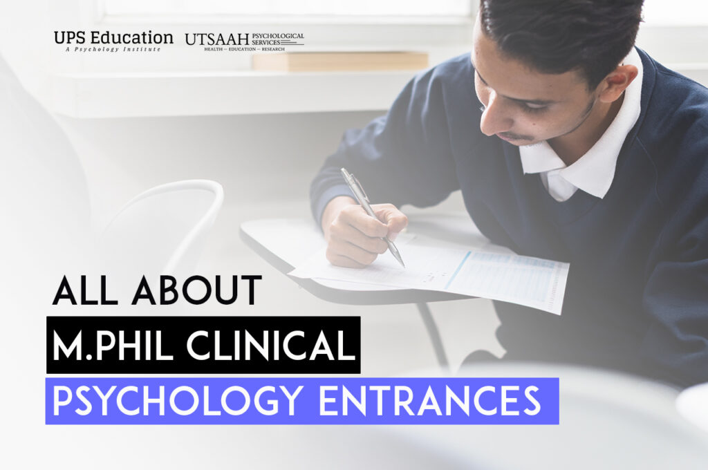 M.Phil Clinical Psychology Entrance Preparations - UPS Education