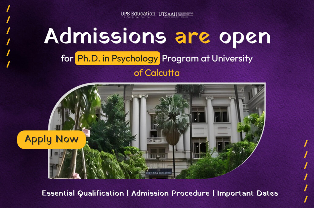 Admissions Open | Ph.D. in Psychology | University of Calcutta - UPS ...