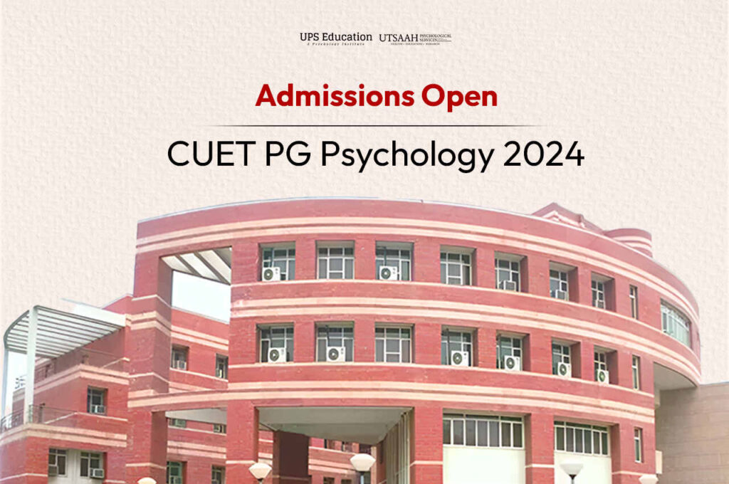 CUET PG Psychology 2024 Admissions Open - UPS Education
