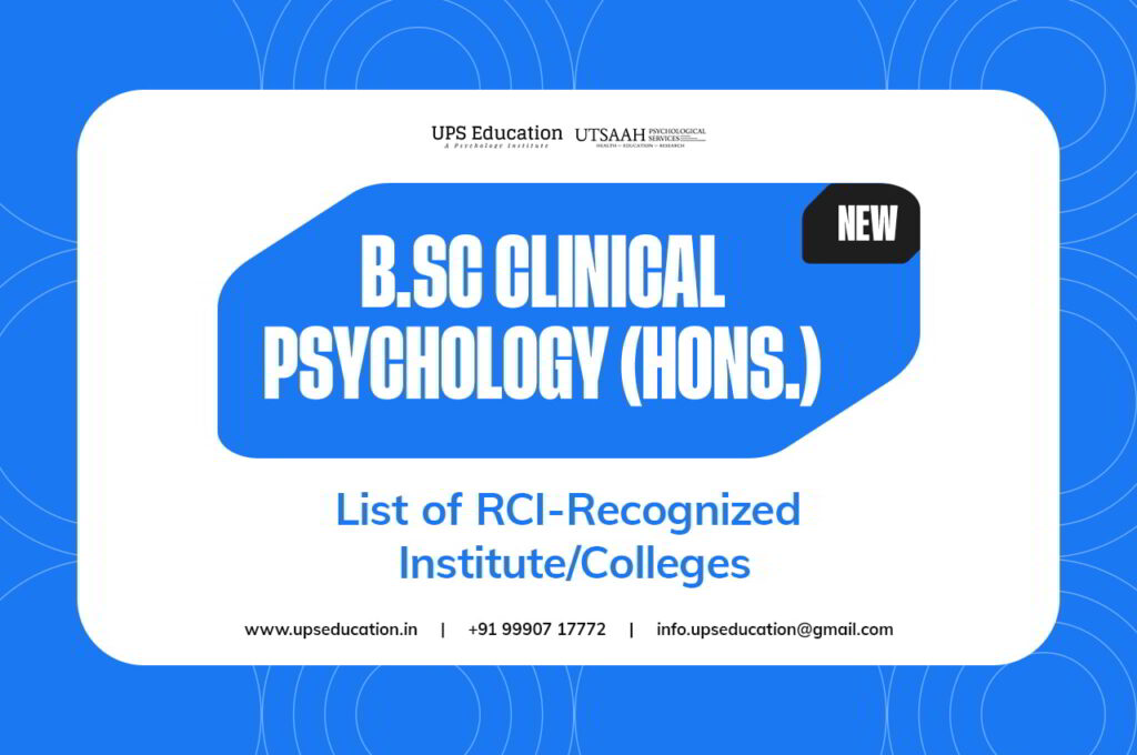 RCI Approved B.Sc Clinical Psychology Institutes List - UPS Education